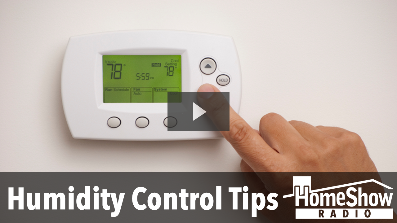 What can I do to control the humidity level in my home? - HomeShow ...
