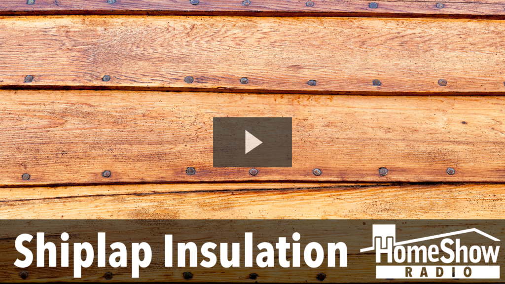 What’s the right way to insulate a shiplap bungalow we’re restoring ...
