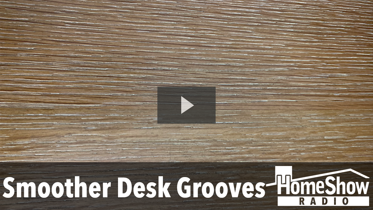 What can I do to smooth out a groovy desk surface? - HomeShow Radio ...
