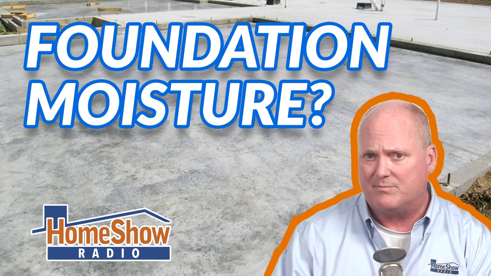 What would cause a foundation to absorb moisture? - HomeShow Radio Show ...