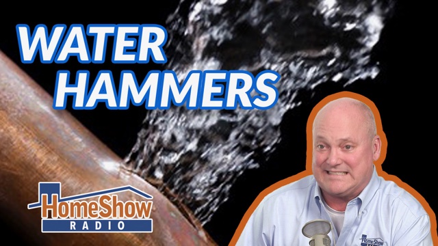 What causes a water hammer and how do I fix it? - HomeShow Radio Show ...